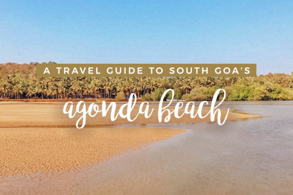 Agonda Beach, Goa: An Essential Travel Guide - Hippie In Heels