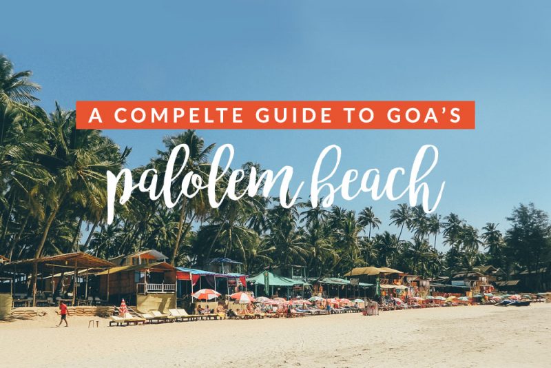 Guide to the Hustle, Bustle and Beauty of Palolem Beach - Hippie In Heels